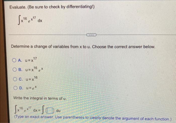 Solved Evaluate. (Be sure to check by differentiating!) dx | Chegg.com