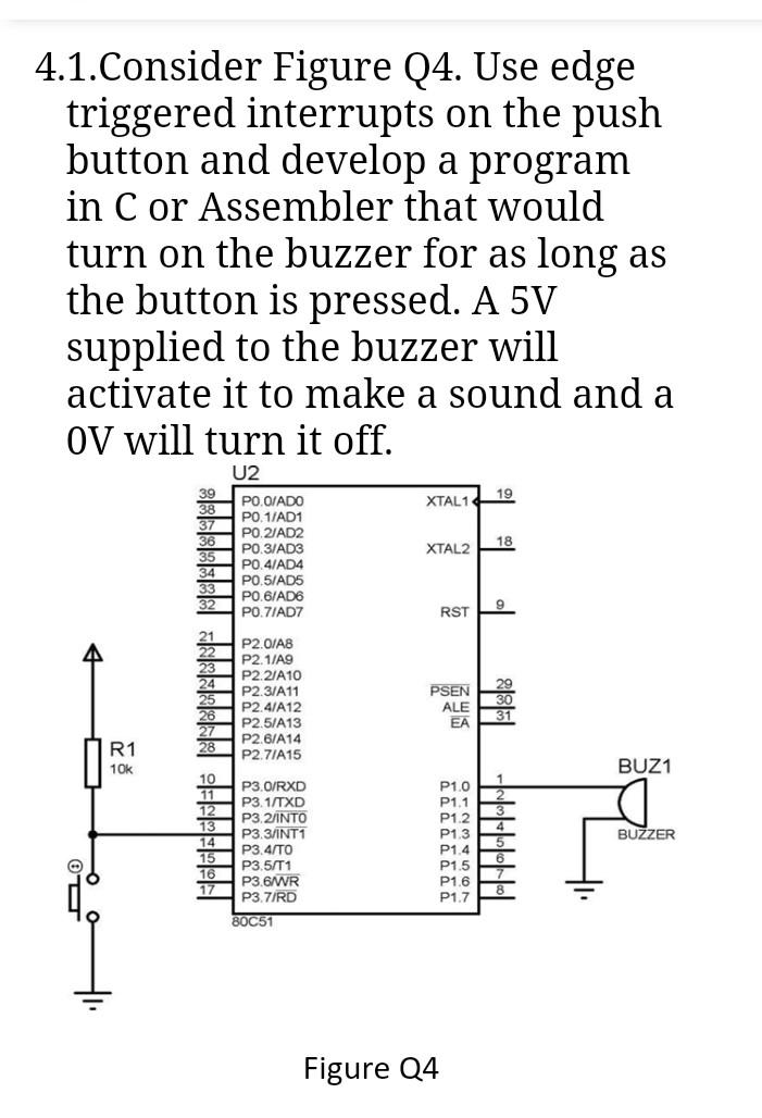 Solved 4.1.Consider Figure Q4. Use edge triggered interrupts | Chegg.com