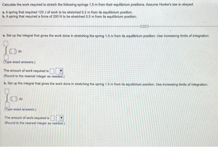 Solved Calculate the work required to stretch the following | Chegg.com