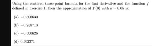 Solved Using the centered three-point formula for the first | Chegg.com