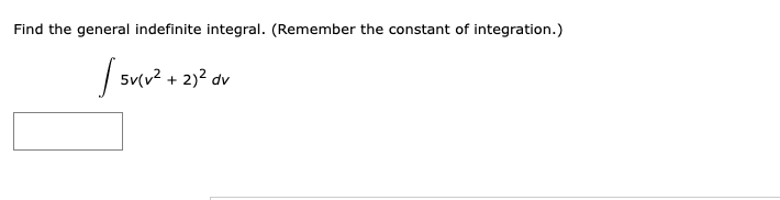 Solved Find the general indefinite integral. (Remember ﻿the | Chegg.com