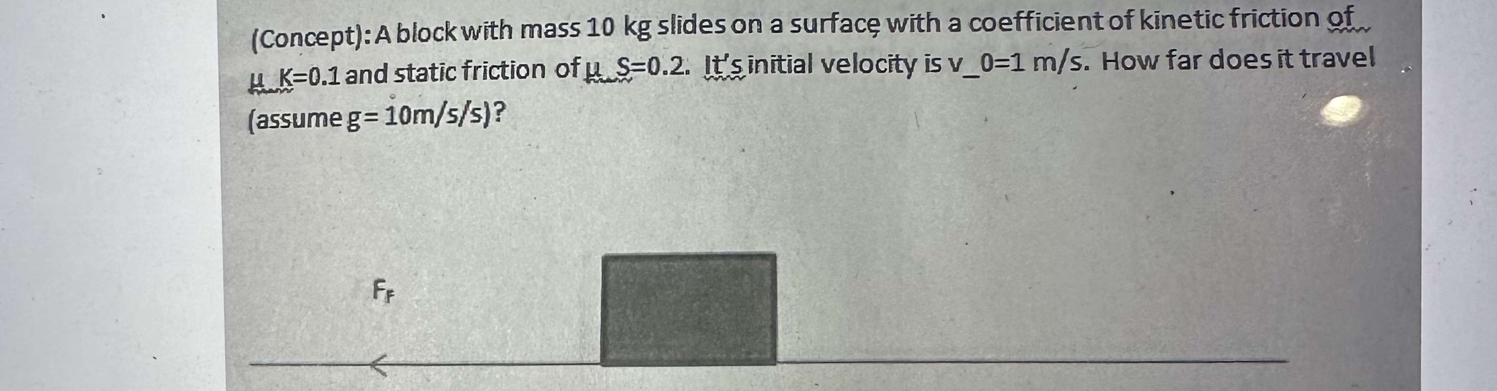 Solved A block with mass 10 ﻿kg slides on a surface, with a | Chegg.com