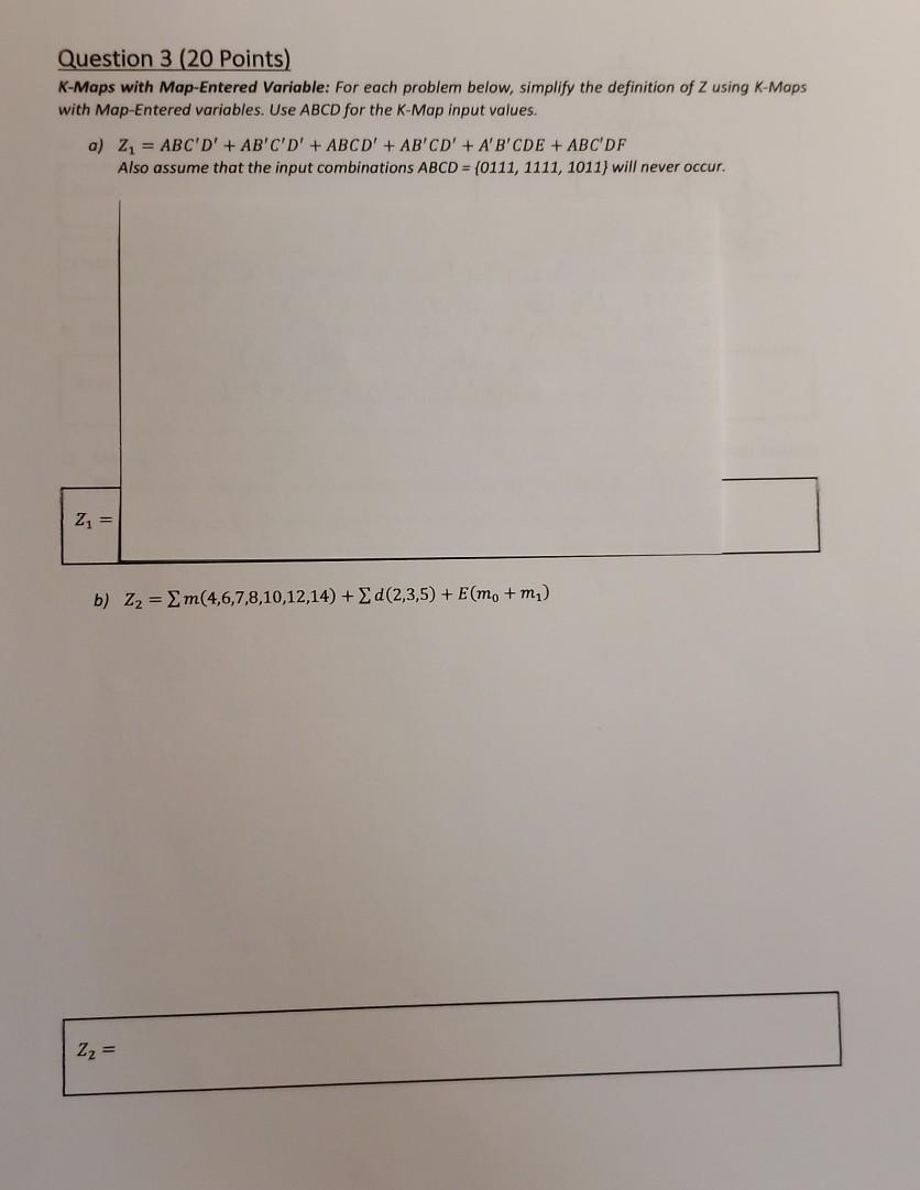 Solved Question 3 (20 Points) K-Maps with Map-Entered | Chegg.com