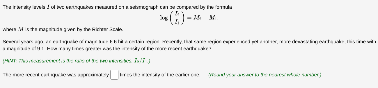 Solved The intensity levels I of two earthquakes measured on | Chegg.com