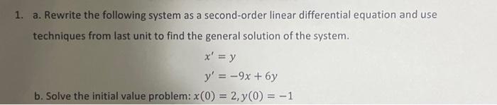 a. Rewrite the following system as a second-order | Chegg.com