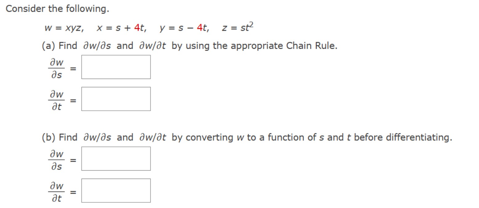 Solved Consider the following.w=xyz,x=s+4t,y=s-4t,z=st2(a) | Chegg.com