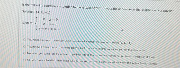 Solved Is the following coordinate a solution to the system | Chegg.com
