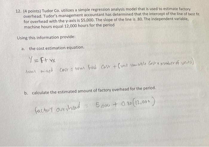 Solved 12. (4 points) Tudor Co. utilizes a simple regression | Chegg.com