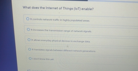 Solved What does the Internet of Things (IoT) ﻿enable?It | Chegg.com