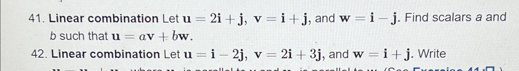 Solved Linear combination Let u=2i+j,v=i+j, ﻿and w=i-j. | Chegg.com