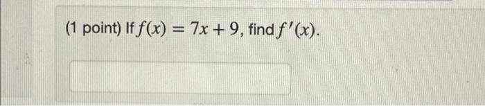 Solved f(x)=7x+9 | Chegg.com
