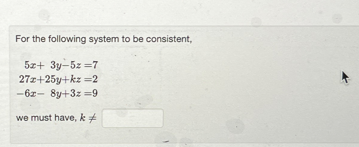 Solved For the following system to be | Chegg.com