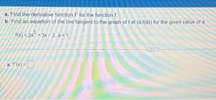 Solved a. Find the derivative function f' for the function | Chegg.com