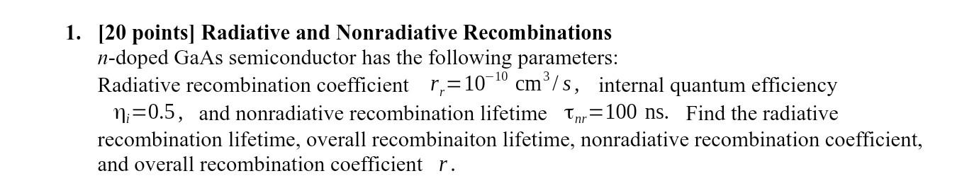 Solved [20 points] Radiative and Nonradiative Recombinations | Chegg.com