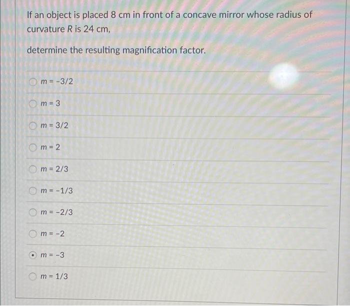 Solved If an object is placed 8 cm in front of a concave | Chegg.com