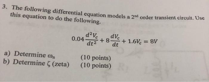 Solved 3. The following differential equation models a 2nd | Chegg.com