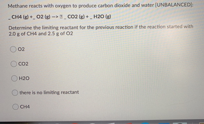 Solved Methane reacts with oxygen to produce carbon dioxide | Chegg.com