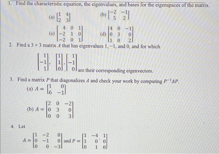 Solved 1. Find the characteristic equation, the eigenvalues, | Chegg.com