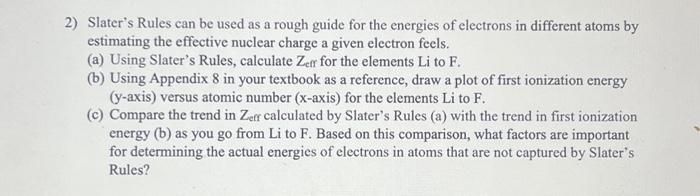 Solved 2) Slater's Rules can be used as a rough guide for | Chegg.com