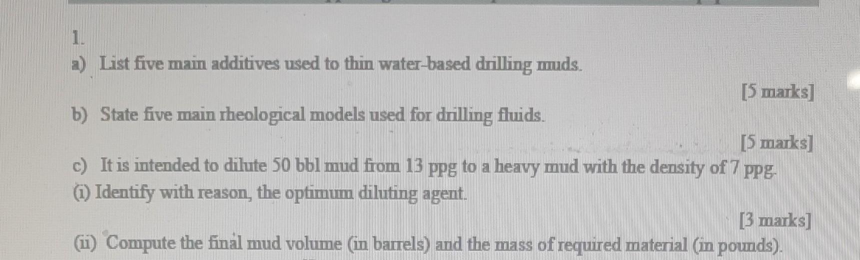 Solved 1. a) List five main additives used to thin | Chegg.com