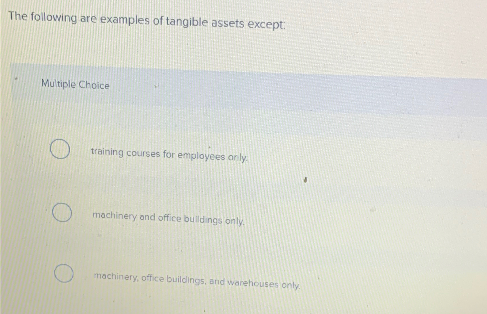 Solved The following are examples of tangible assets | Chegg.com