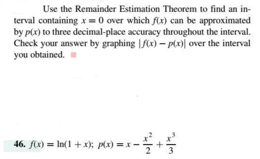 Solved Use the Remainder Estimation Theorem to find an | Chegg.com