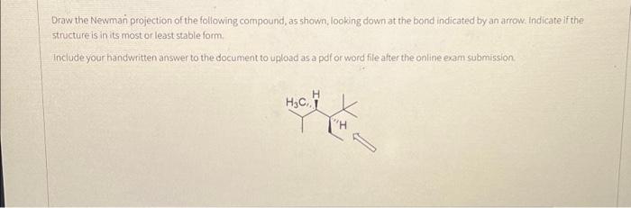 Solved Draw the Newman projection of the following compound, | Chegg.com
