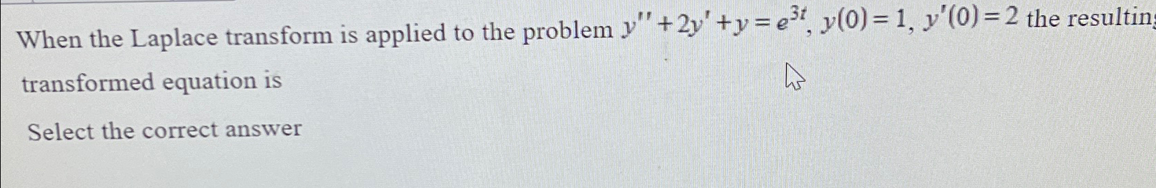 Solved When the Laplace transform is applied to the problem | Chegg.com