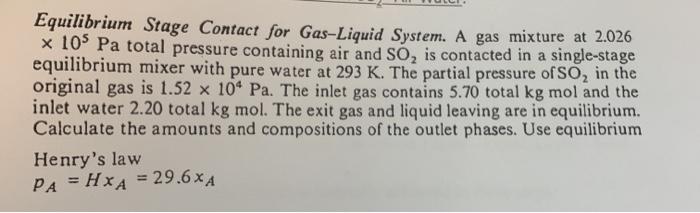 Solved Equilibrium Stage Contact for Gas-Liquid System. A | Chegg.com
