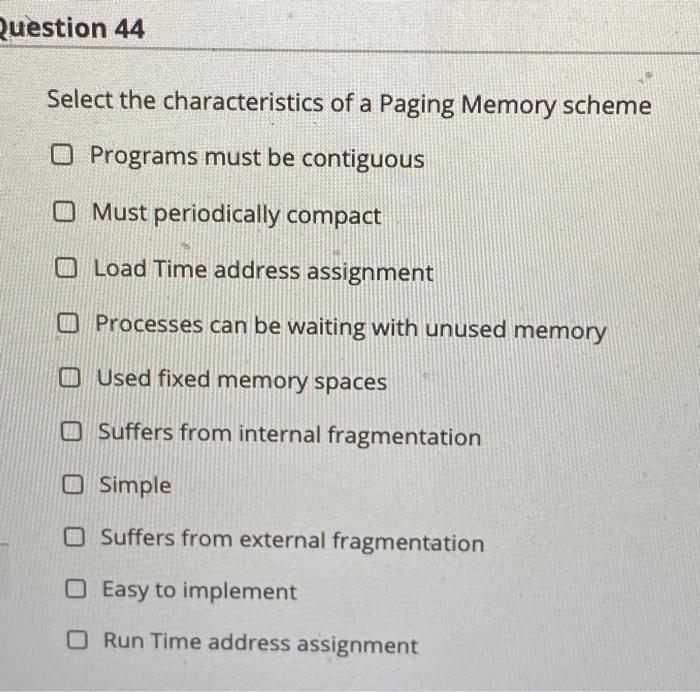Solved Question 44 Select the characteristics of a Paging | Chegg.com