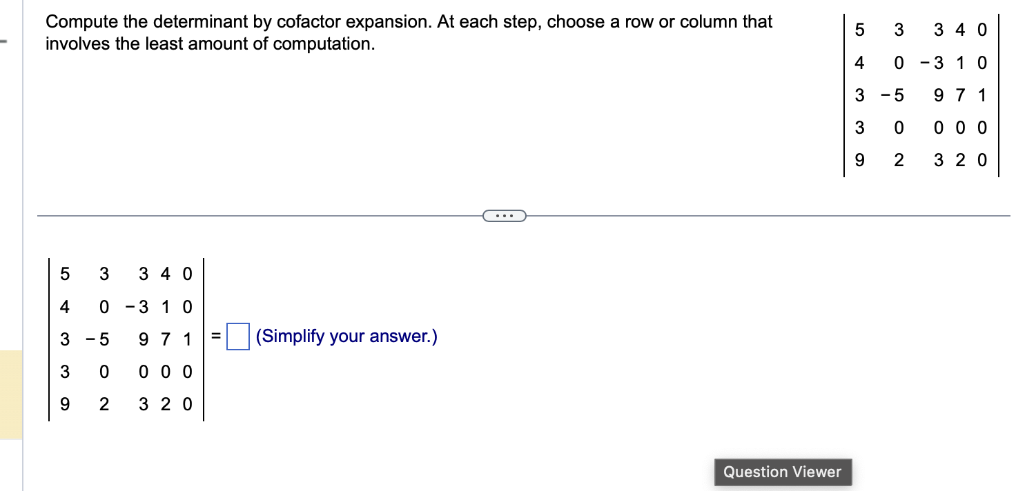 Solved Compute the determinant by cofactor expansion. At | Chegg.com