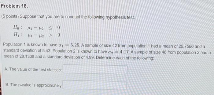 Solved (5 points) Suppose that you are to conduct the | Chegg.com