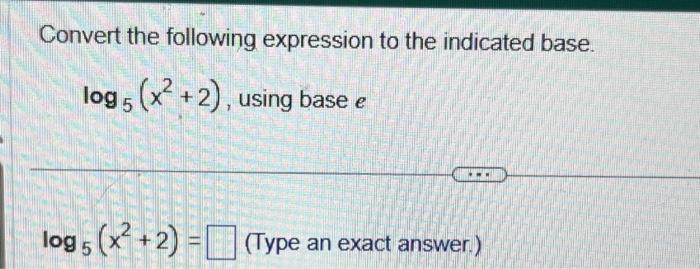 Solved Convert the following expression to the indicated | Chegg.com