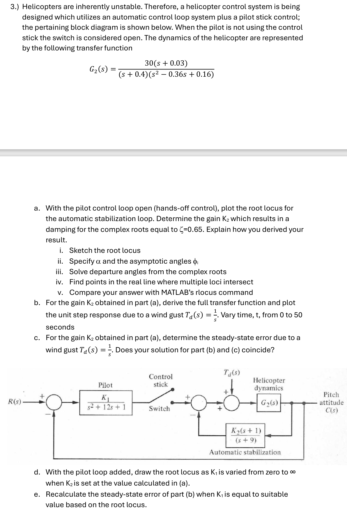 Solved d. ﻿With the pilot loop added, draw the root locus as | Chegg.com