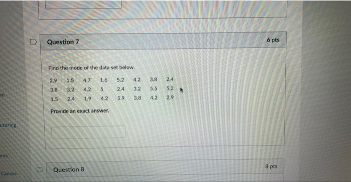 Solved Find the mode of the data set below. Provide an exact | Chegg.com