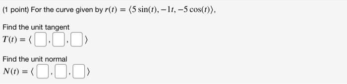 Solved (1 point) For the curve given by | Chegg.com