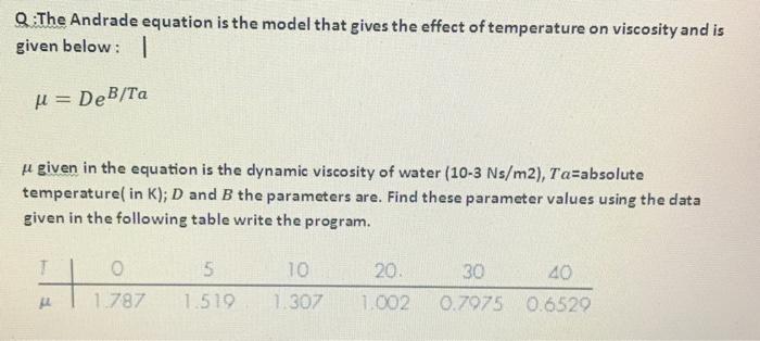 Solved Q:The Andrade equation is the model that gives the | Chegg.com