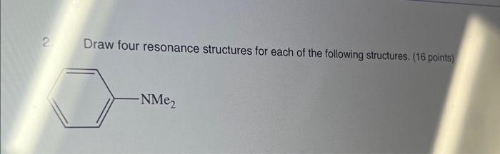 Solved Draw four resonance structures for each of the | Chegg.com