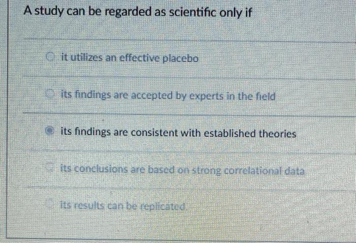 Solved A study can be regarded as scientific only if | Chegg.com