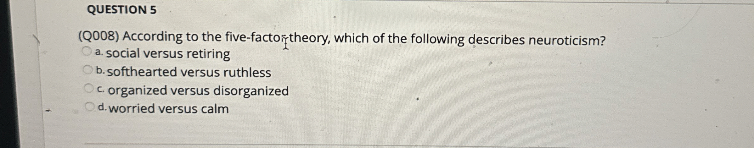 Solved QUESTION 5(Q008) ﻿According to the | Chegg.com