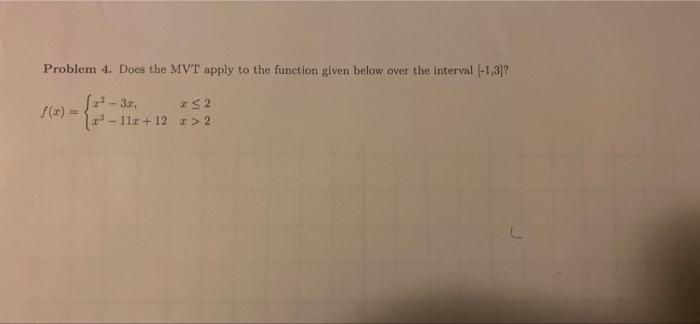 Solved Problem 4. Does the MVT apply to the function given | Chegg.com