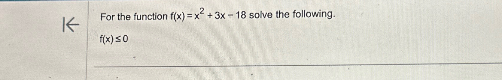 Solved For the function f(x)=x2+3x-18 ﻿solve the | Chegg.com