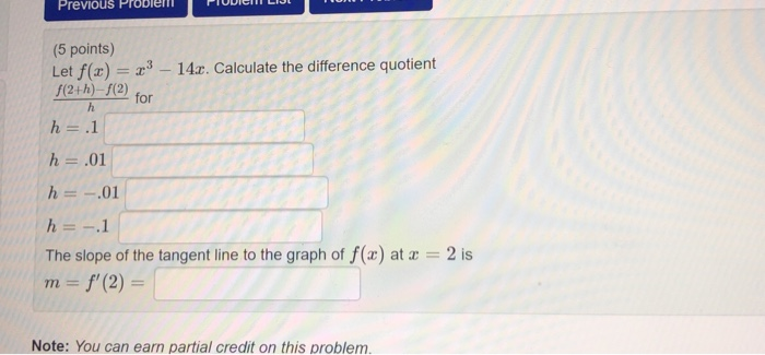 Solved Previous (5 points) Let f(x) = x3 – 14x. Calculate | Chegg.com