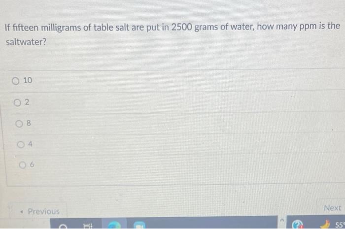 Solved If fifteen milligrams of table salt are put in 2500 | Chegg.com