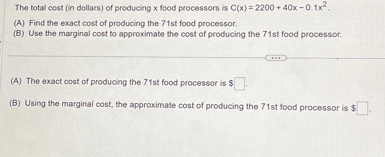 Solved The total cost (in dollars) ﻿of producing x ﻿food | Chegg.com