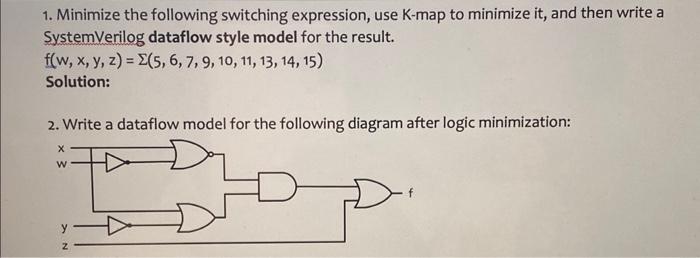 Solved 1. Minimize the following switching expression, use | Chegg.com