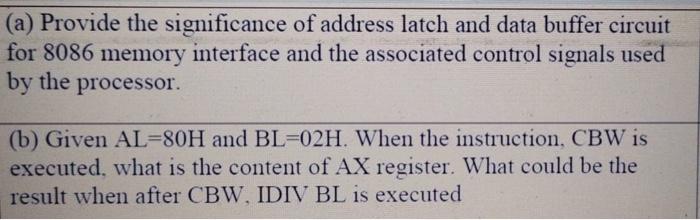 Solved (a) Provide the significance of address latch and | Chegg.com