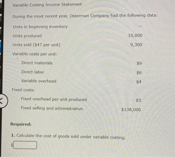 Solved Variable-Costing Income Statement During the most | Chegg.com