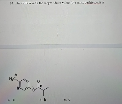 Solved The carbon with the largest delta value (the most | Chegg.com