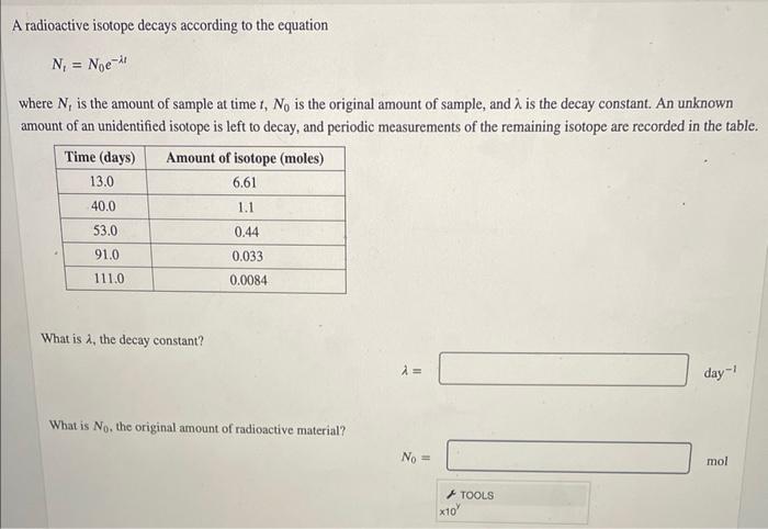 Solved A radioactive isotope decays according to the | Chegg.com
